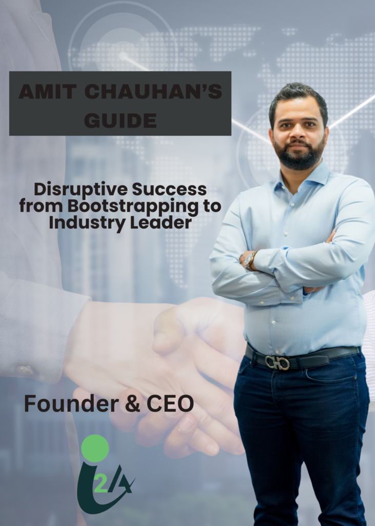 Bootstrapping to Industry Leader:Amit Chauhan’s Guide for DisruptiveSuccess » Amit Chauhan